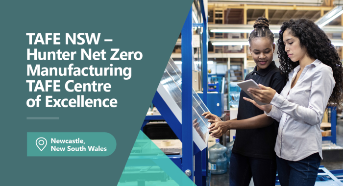 Net Zero Manufacturing TAFE Centre of Excellence for the Hunter - Department of Employment and ...